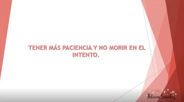 ¿Cuáles son las 3 razones por las que pierdes la paciencia? - Patricia ...